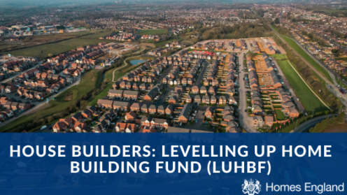 House Builders: Levelling Up Home Building Fund (LUHBF)